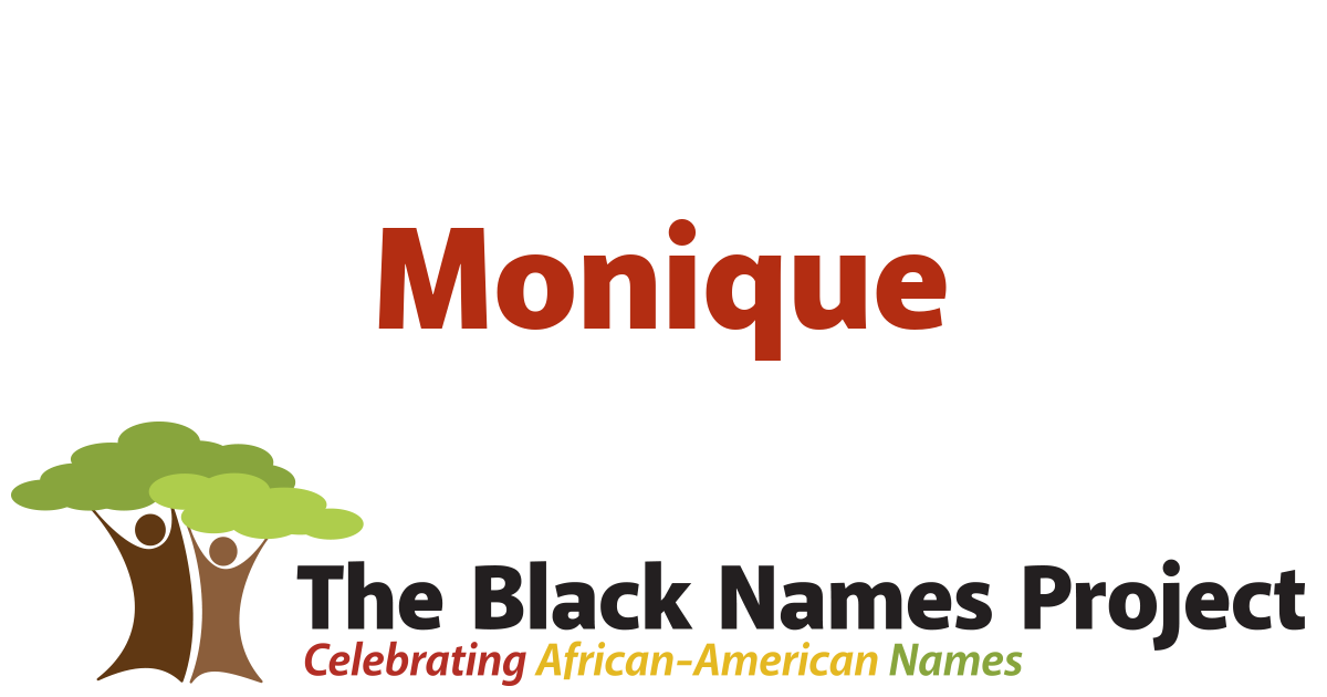 Monique | The Black Names Project