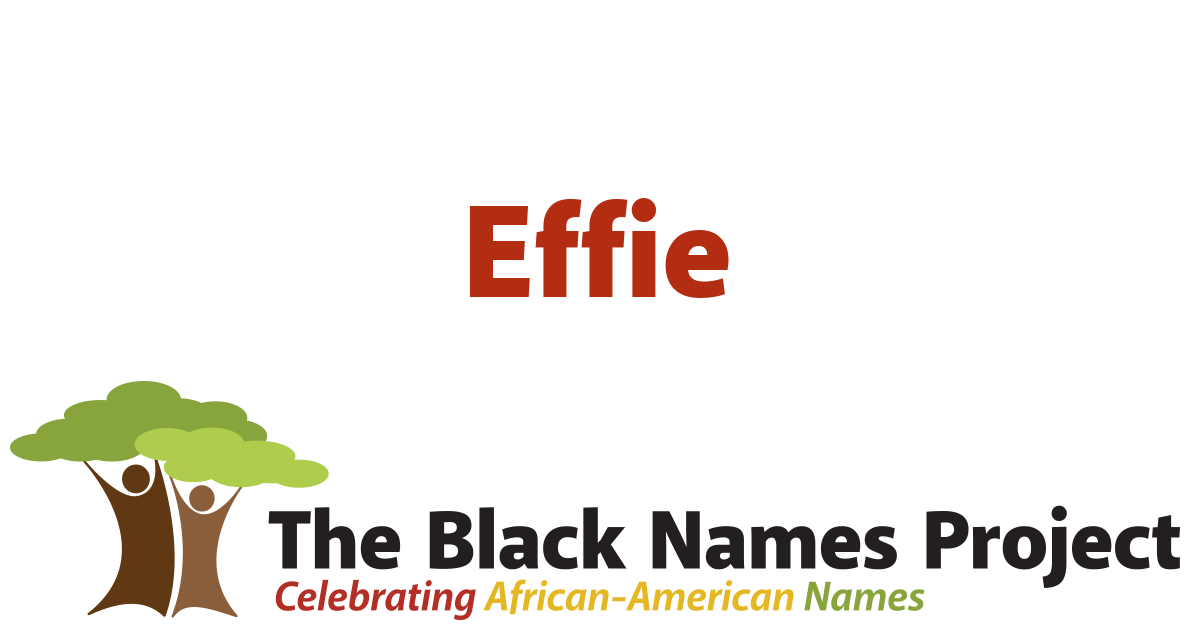 Effie | The Black Names Project